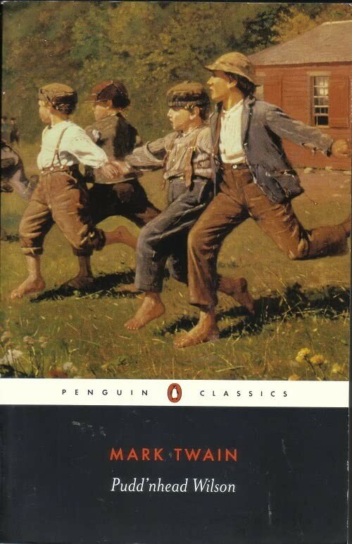 Twain Mark "Pudd'nhead Wilson: And Those Extraordinary Twins"