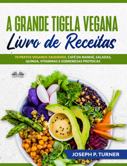 A Grande Tigela Vegana – Livro De Receitas [Цифровая книга]