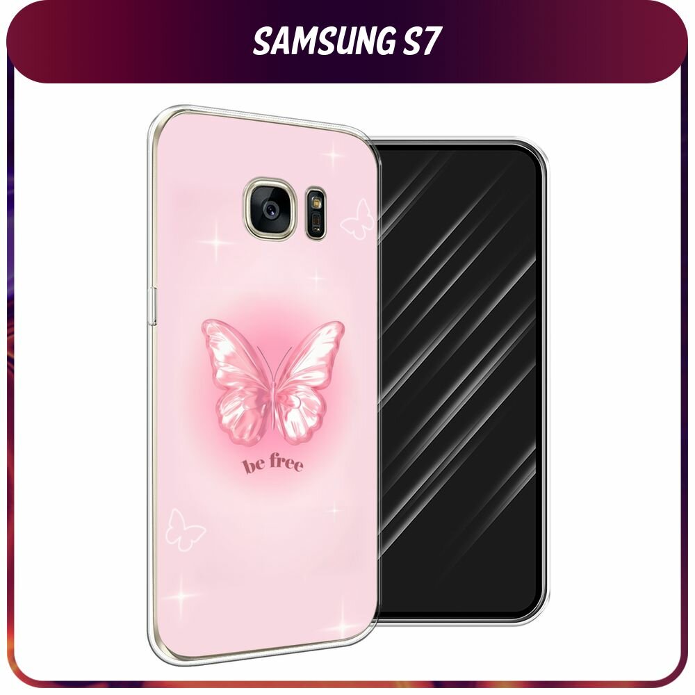 Чехол на Samsung Galaxy S7 / Самсунг Галакси С 7 с принтом "Be free butterfly 1"