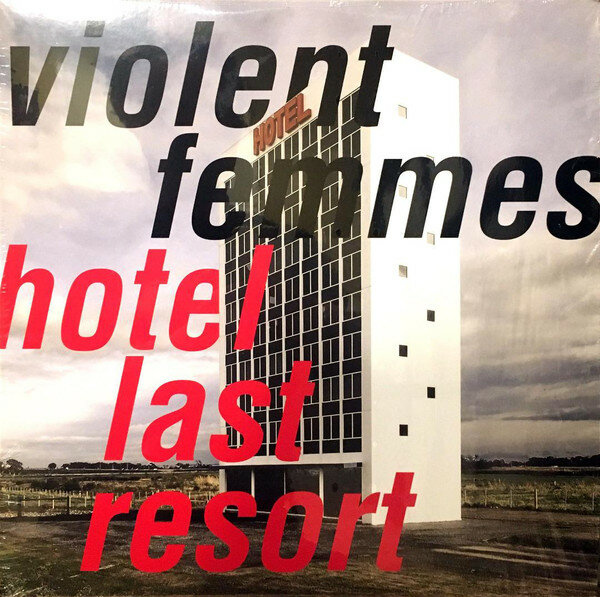 Violent Femmes "Виниловая пластинка Violent Femmes Hotel Last Resort"