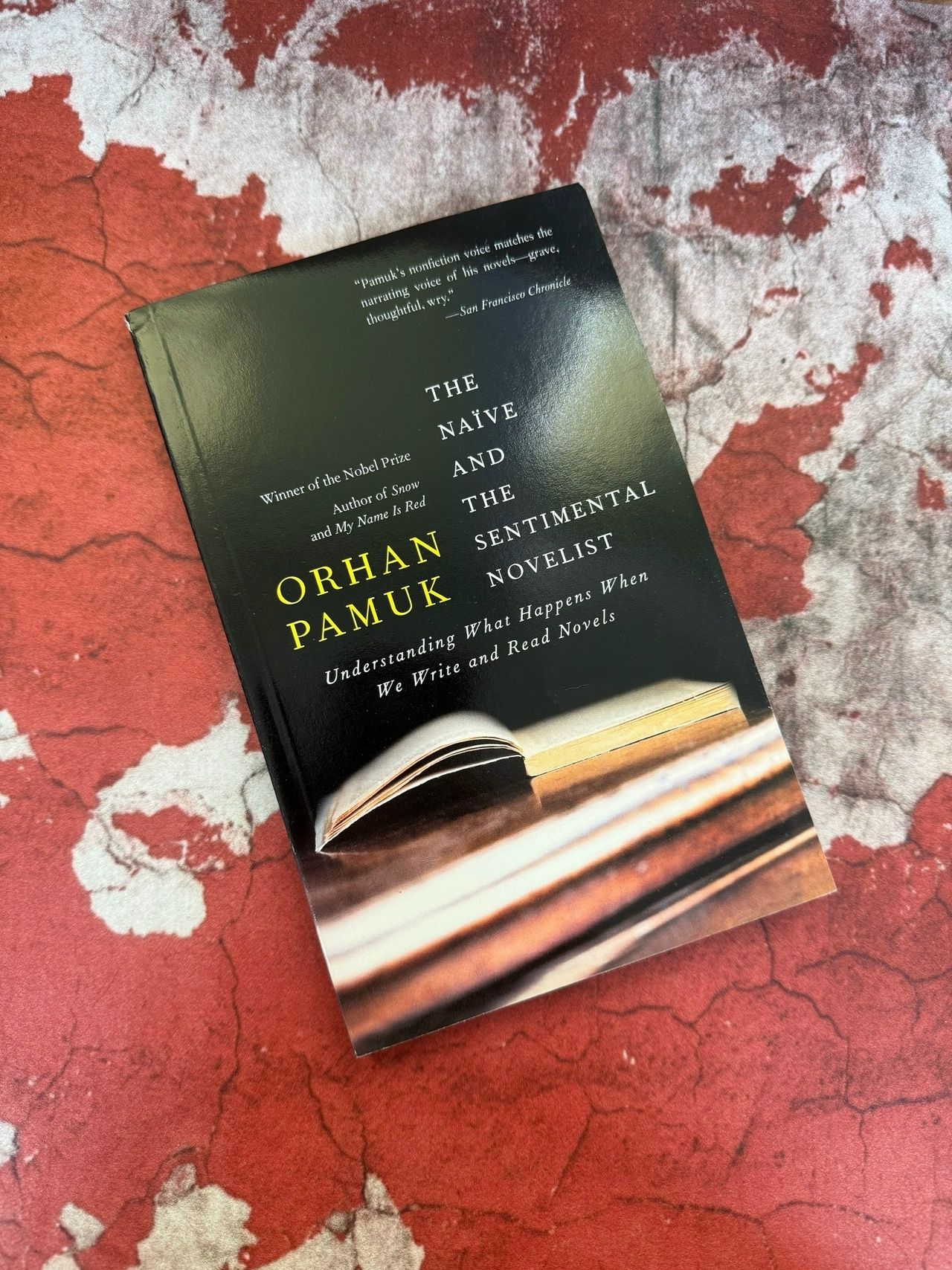 The Naive and the Sentimental Novelist Orhan Pamuk