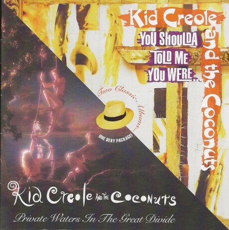 Компакт-Диски, CHERRY POP, KID CREOLE AND THE COCONUTS - Private Waters In The Great Divide / You Shoulda Told Me You Were. (2CD)