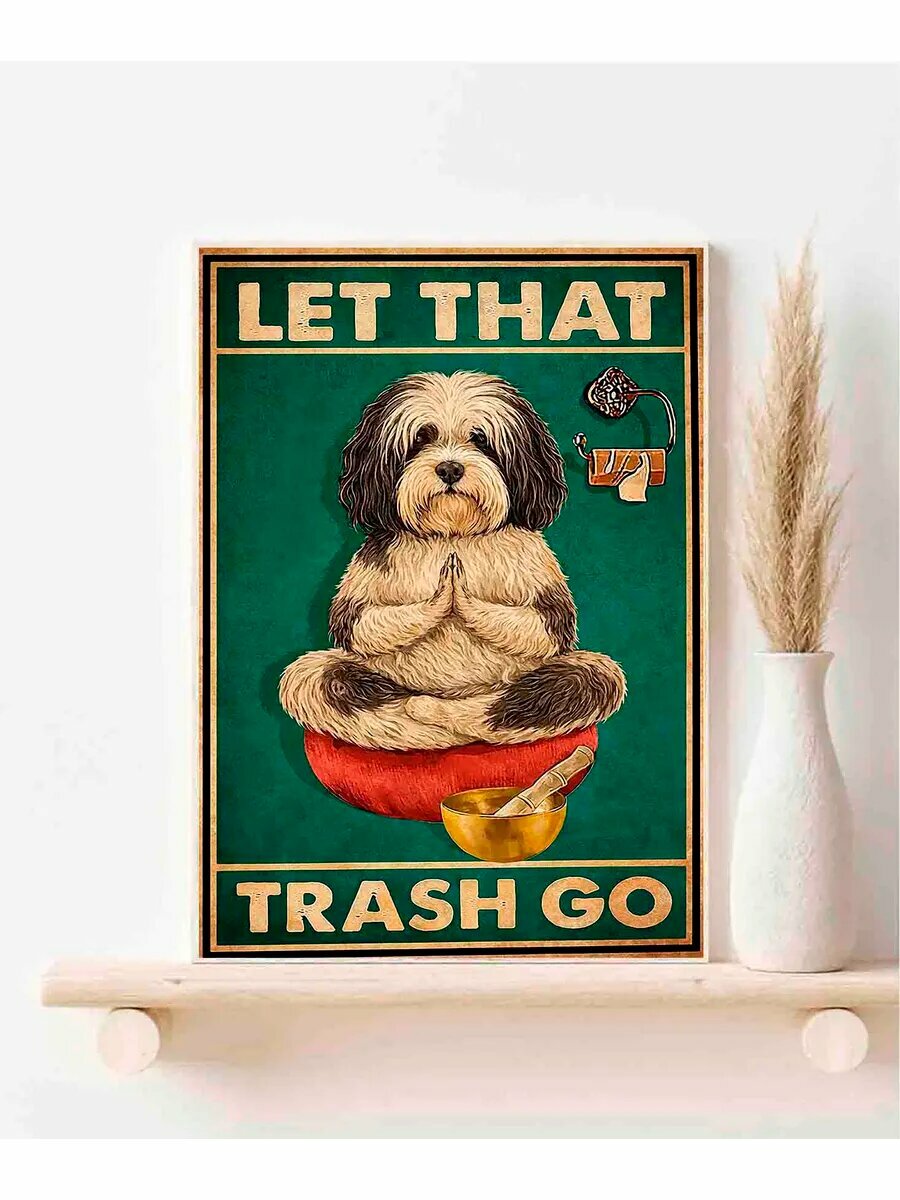 Тибетский терьер, Let That Trash Go, Плакат 30x42см