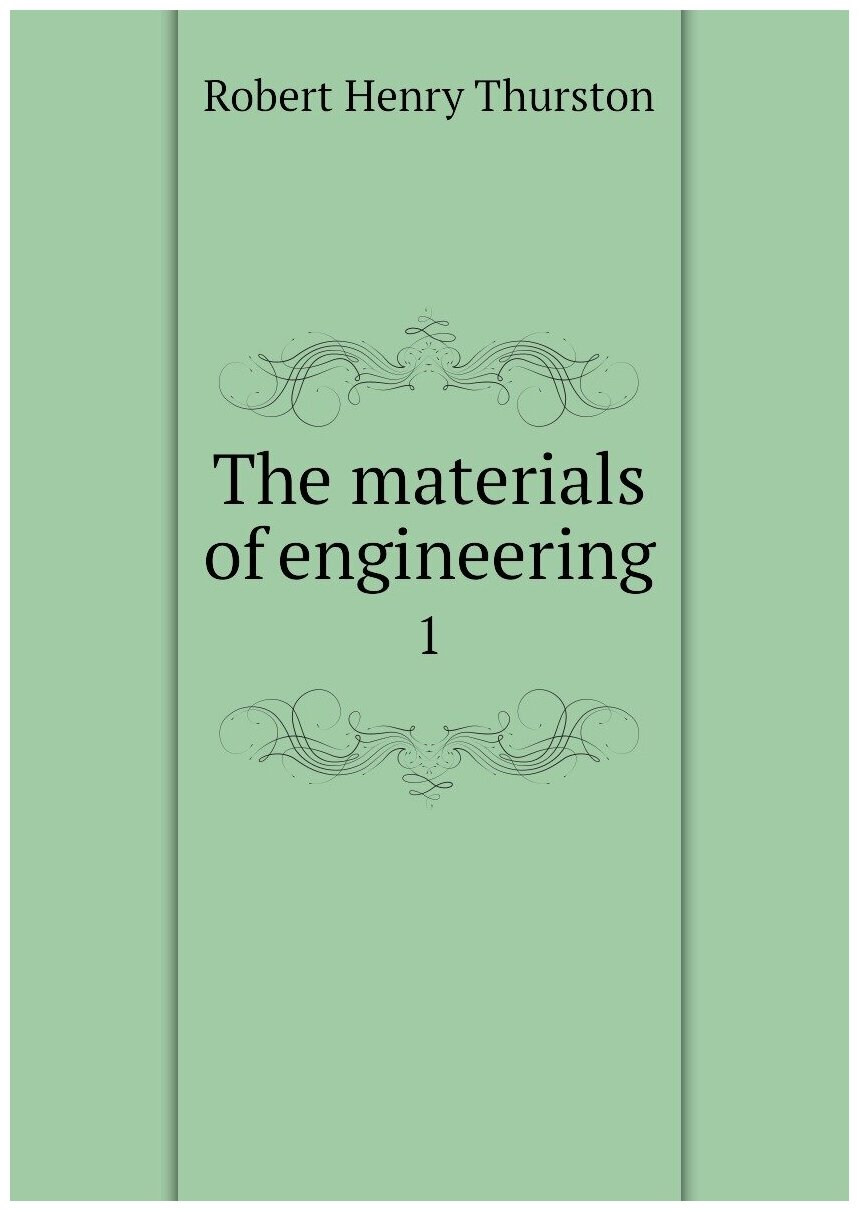 The materials of engineering. 1