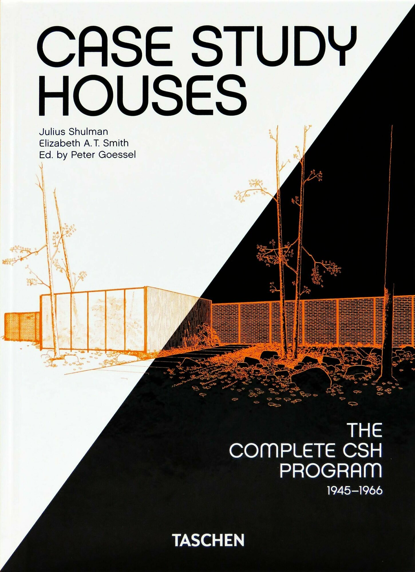 Case Study Houses. The Complete CSH Program 1945-1966. 40th Ed.