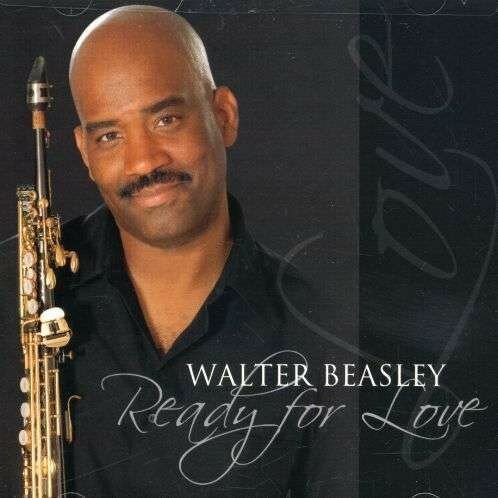 Диск Walter Beasley (geb. 1961) - Ready For Love (1 CD)