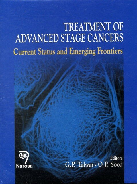 G.P. Talwar "Treatment of advanced stage cancers"