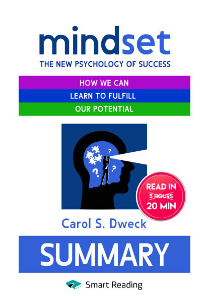 Summary: Mindset. The New Psychology of Success. How we can learn to fulfill our potential. Carol S. Dweck [Цифровая книга]