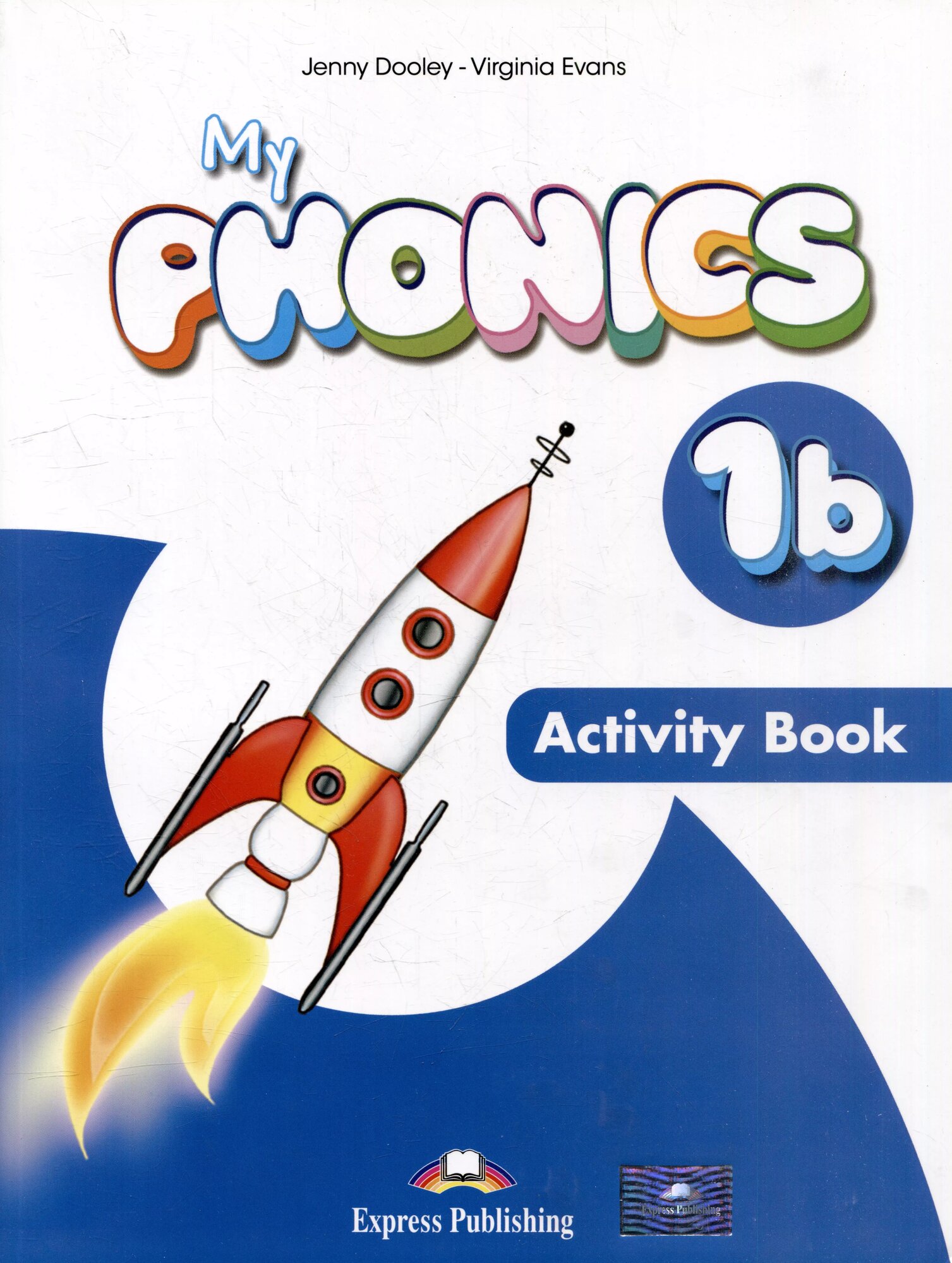 My Phonics 1b. Activity Book with Cross-Platform Application (Дженни Дули, Вирджиния Эванс)