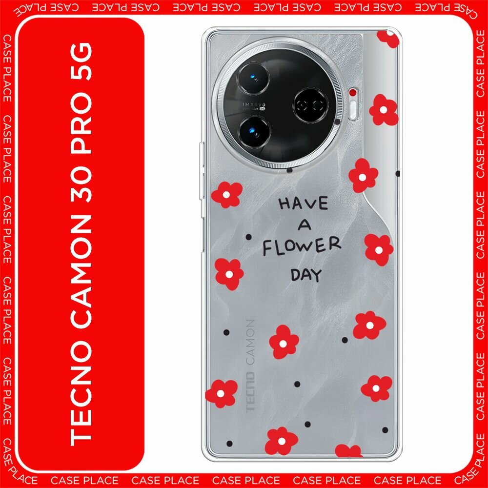 Чехол на Tecno Camon 30 Pro 5G / Текно Камон 30 Про 5G с принтом "Have a flower day 2", прозрачный