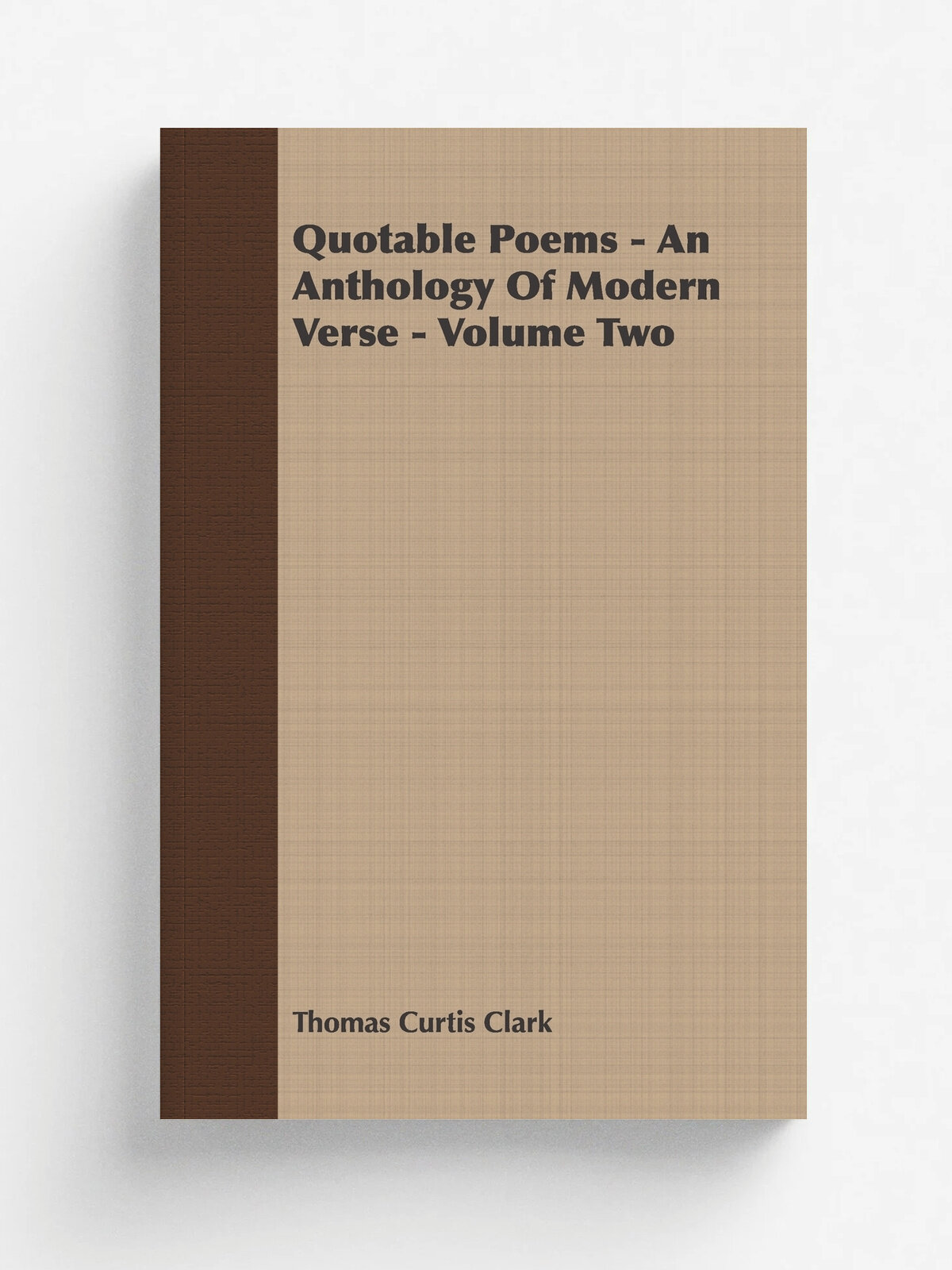 Quotable Poems - An Anthology Of Modern Verse - Volume Two