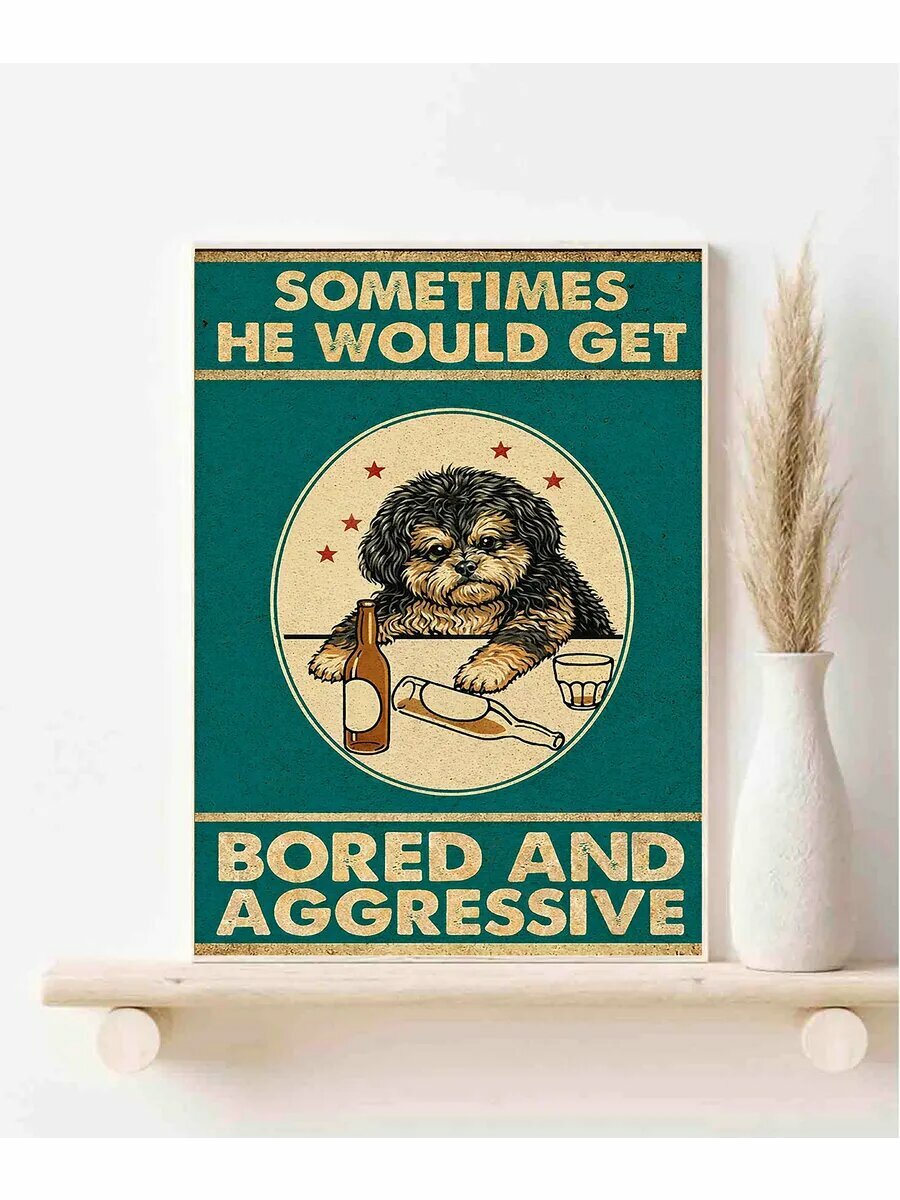 Русская цветная болонка, Bored And Aggressive, Плакат 30x42