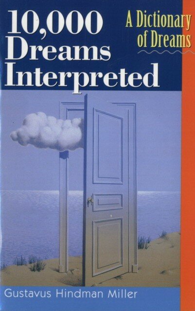 Miller, Gustavus Hindman "10,000 dreams interpreted"