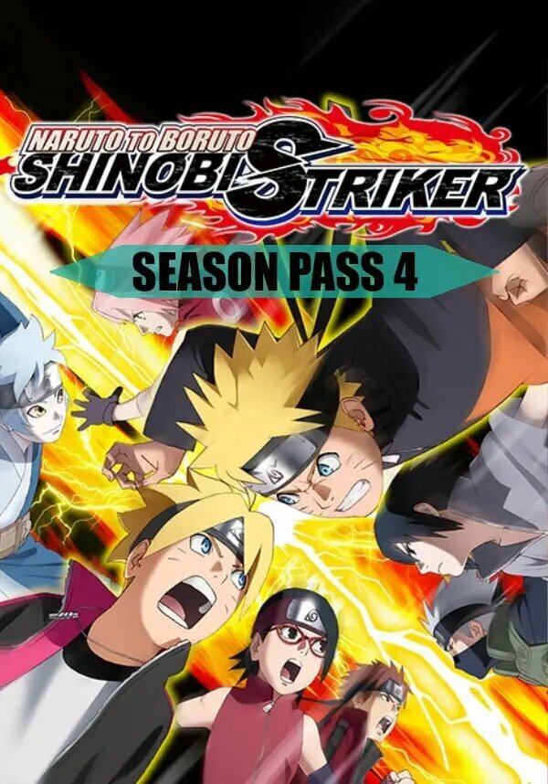 NARUTO TO BORUTO: SHINOBI STRIKER - Season Pass 4 [STEAM / Россия и СНГ]