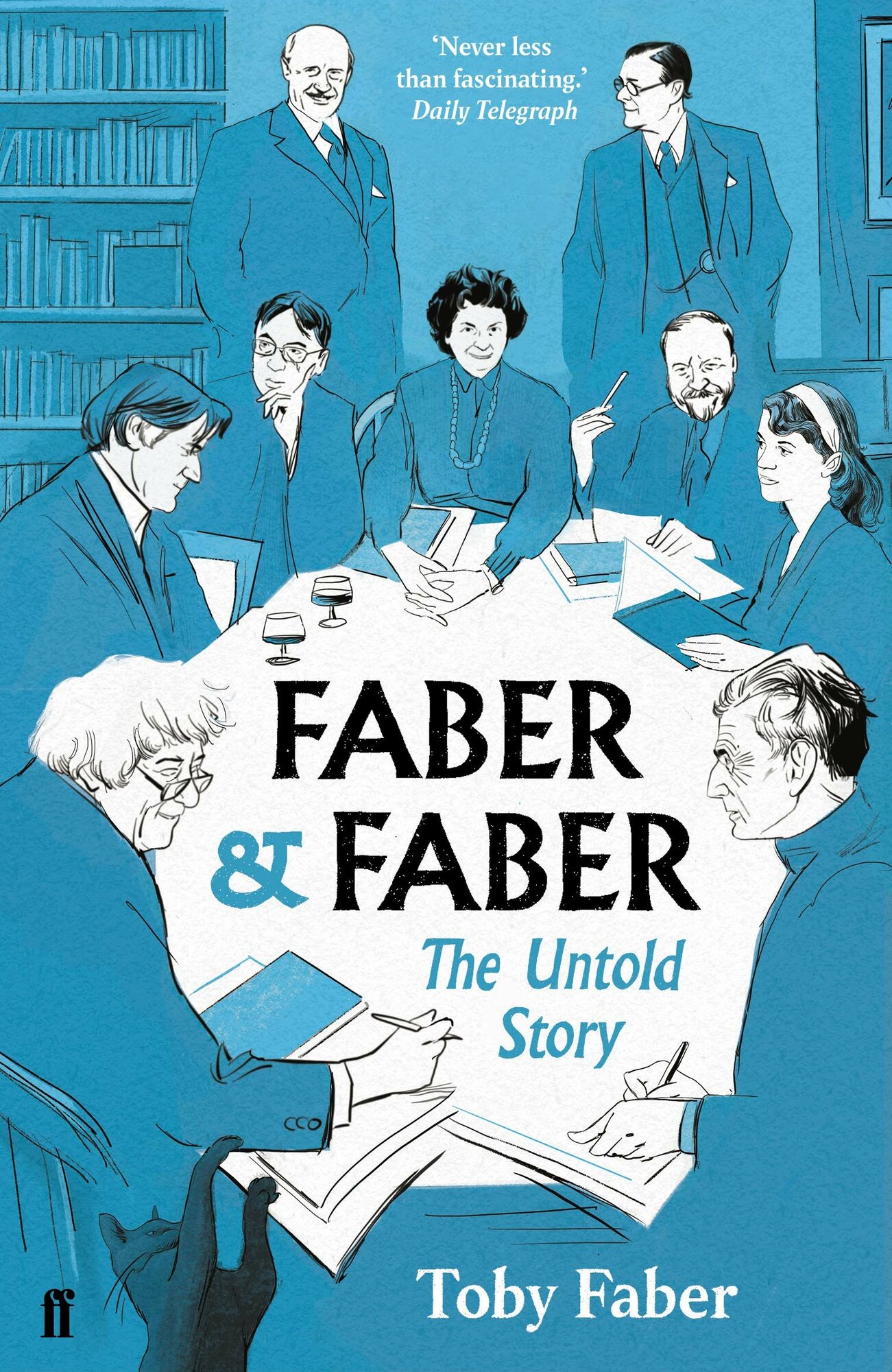 Faber & Faber. The Untold Story / Faber T.