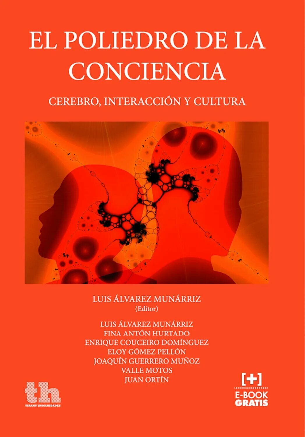 El Poliedro de la Conciencia: Cerebro, Interacción y Cultura [Цифровая книга]