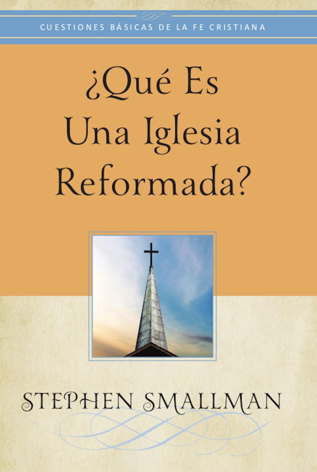 ¿Qué es una Iglesia reformada? [Цифровая книга]