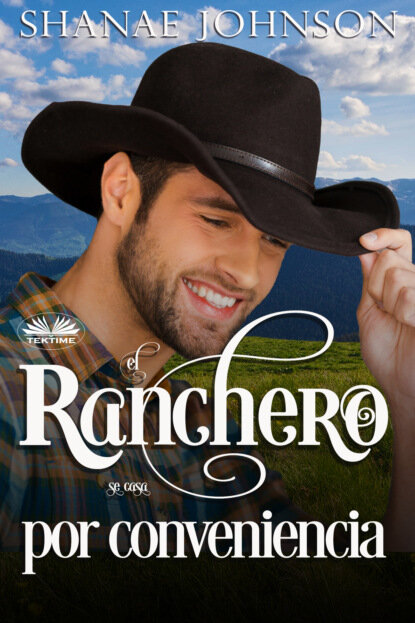 El Ranchero Se Casa Por Conveniencia [Цифровая книга]