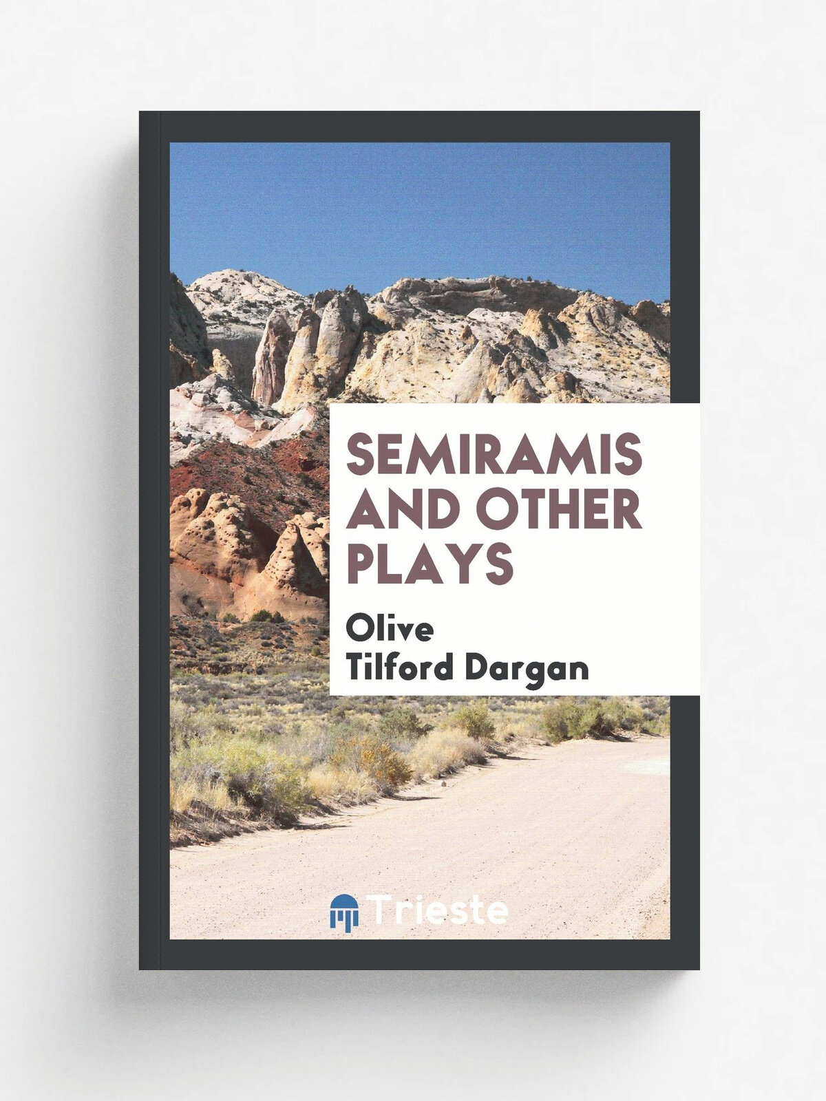 Semiramis and other plays