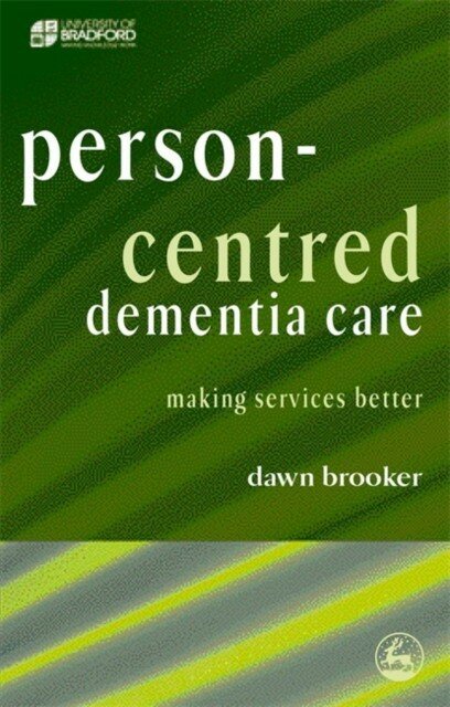 Brooker, Dawn "Person centred dementia care"