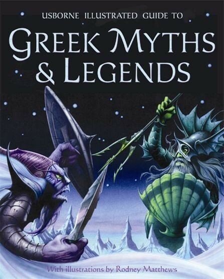 Anne Millard "Illustrated Guide to Greek Myths and Legends"