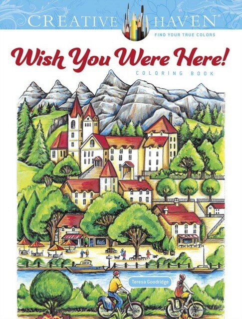 Goodridge Teresa "Creative Haven Wish You Were Here! Coloring Book"