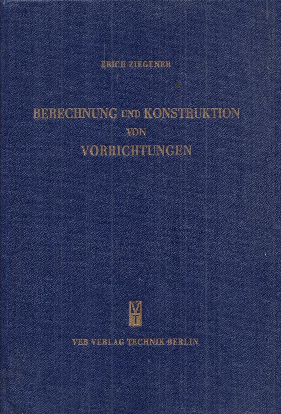 Berechnung und Konstruktion von Vorrichtungen / Расчет и проектирование устройств