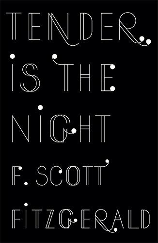 Francis Scott Fitzgerald "Tender Is The Night"