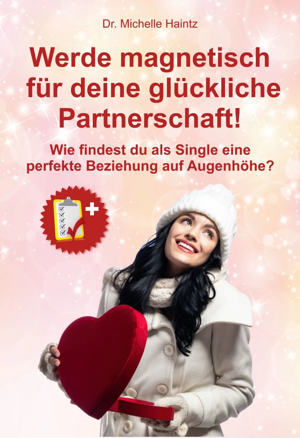 Werde magnetisch für deine glückliche Partnerschaft! [Цифровая книга]
