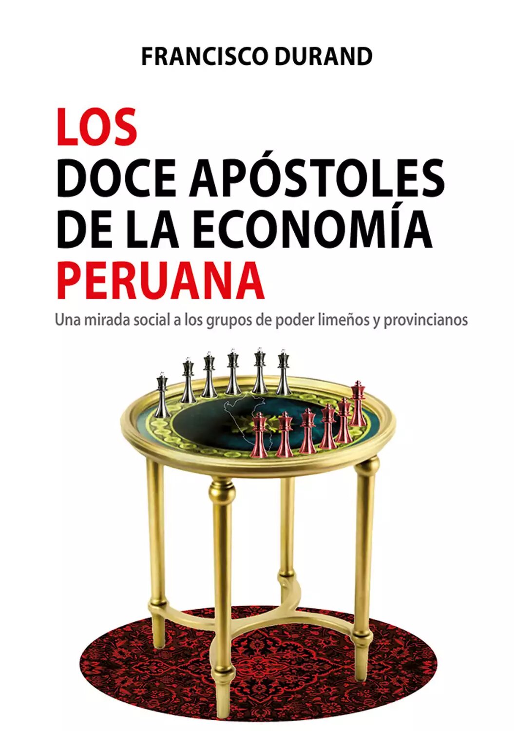 Los doce apóstoles de la economía peruana [Цифровая книга]