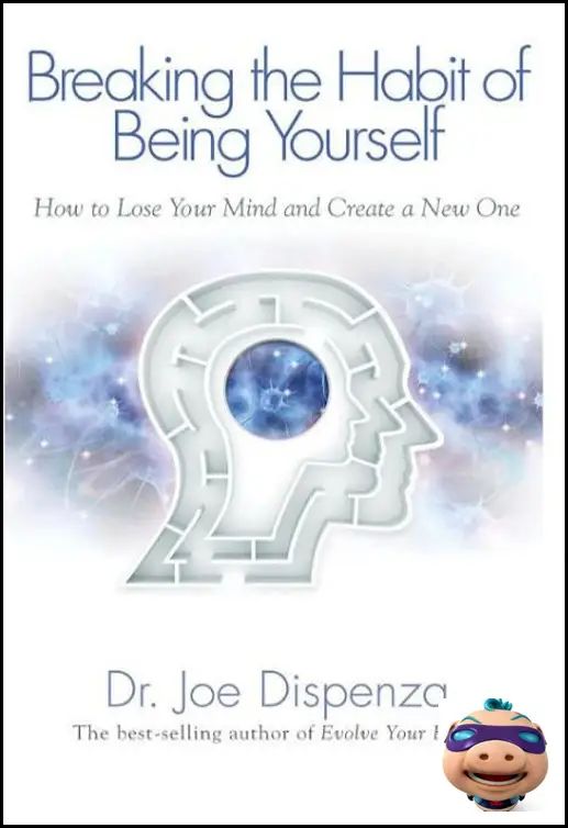 Книга Breaking the Habit of Being Yourself, Др. Джо Диспенза, саморазвитие, нейронаука, медитация, английский язык, мягк