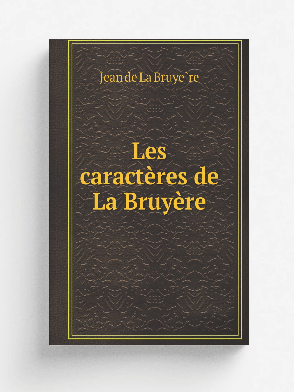 Les caract.res de La Bruy.re | Jean de La Bruye.re | 1880 | Paris : Ernest Flammarion | Репринт
