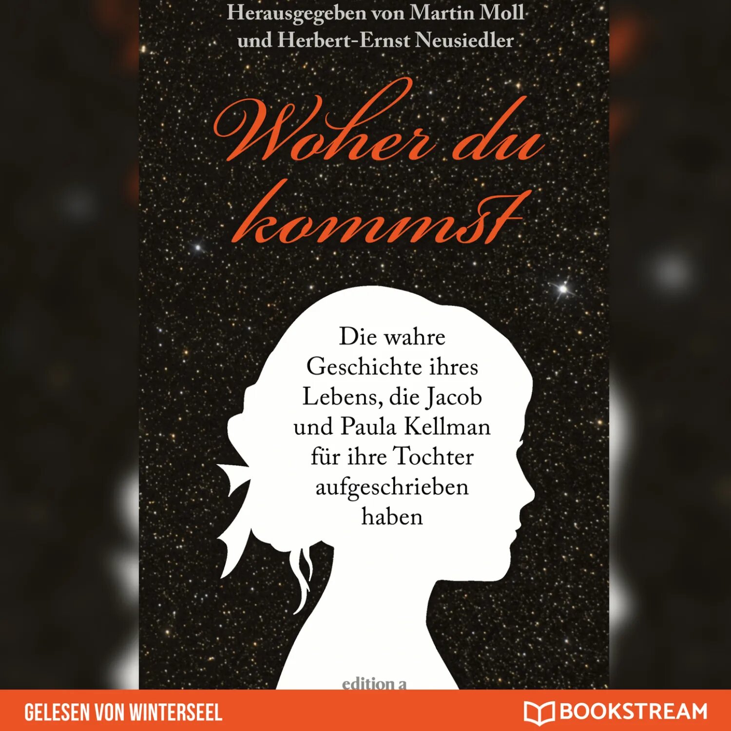 Woher du kommst - Die wahre Geschichte ihres Lebens, die Jacob und Paula Kellman für ihre Tochter aufgeschrieben haben (Ungekürzt) [Аудиокнига]