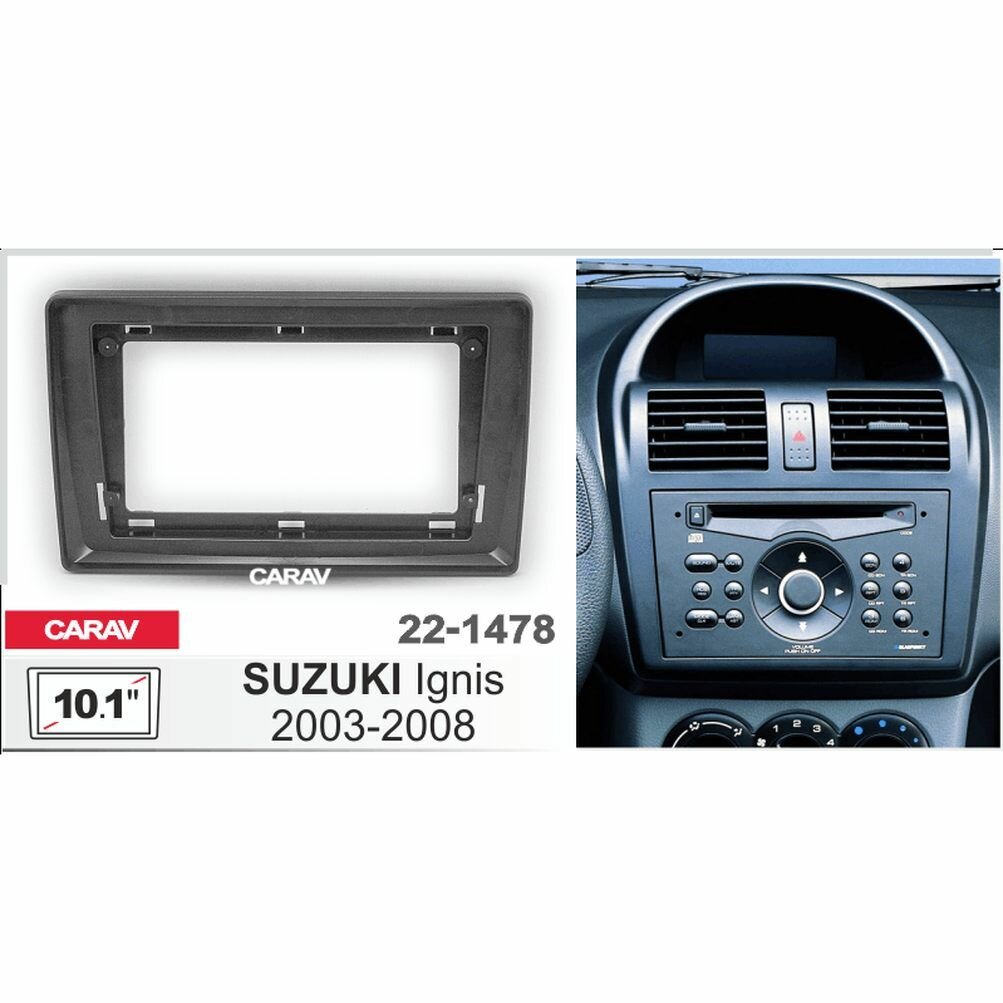 Переходная рамка 10.1" Android для SUZUKI Ignis 2003-2008 CARAV 22-1478