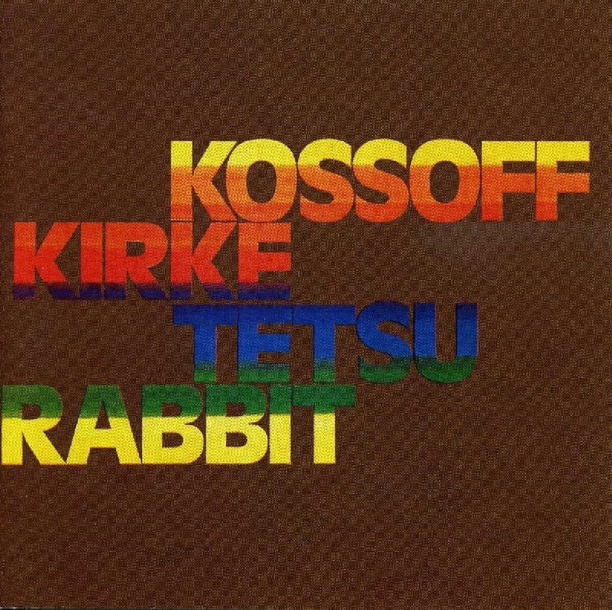 Диск Kossoff, Kirke, Tetsu, Rabbit - Kossoff, Kirke, Tetsu, Rabbit (1 CD)