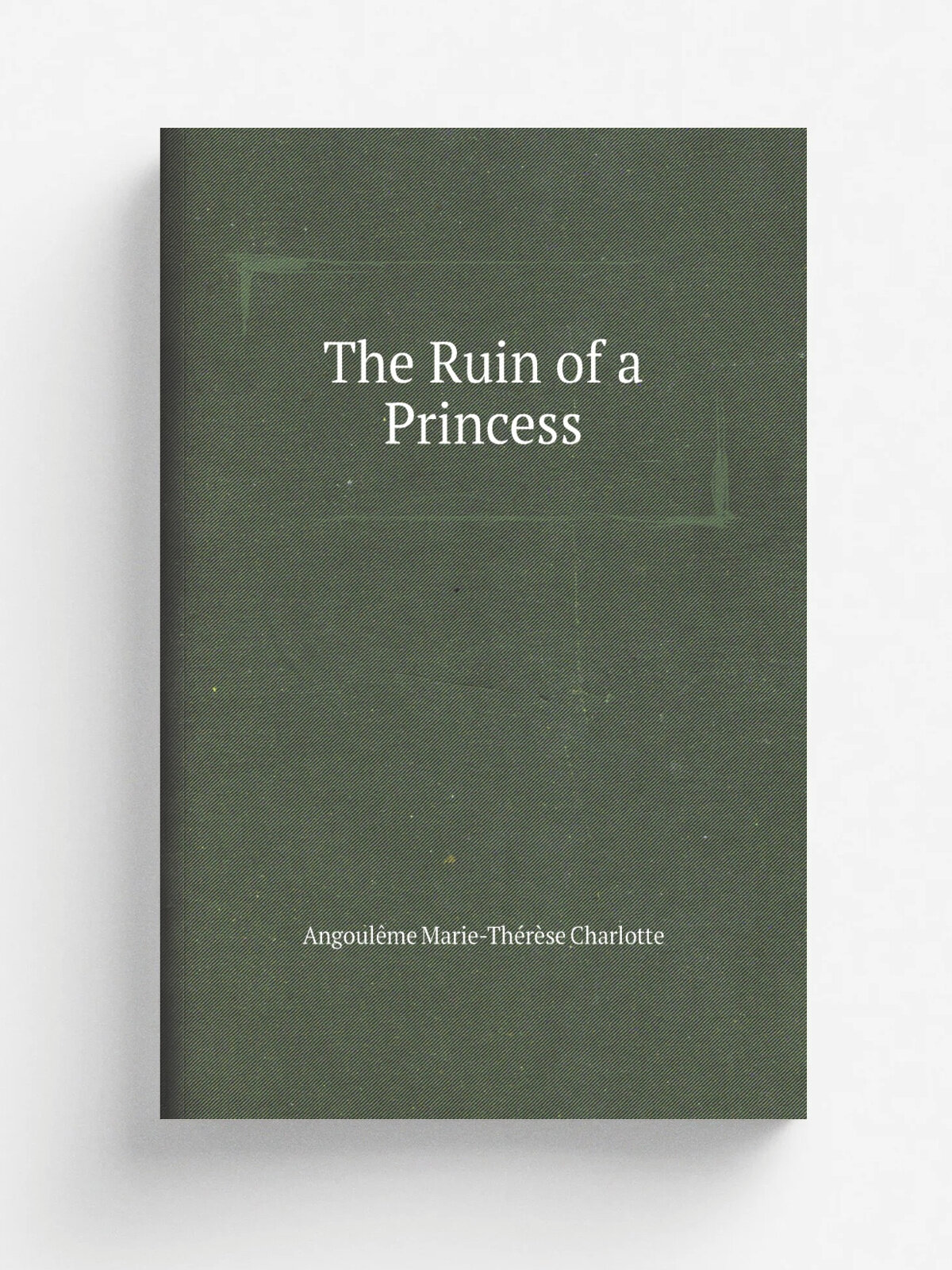 The Ruin of a Princess | Angoul.me Marie-Th. r. se Charlotte | Репринт