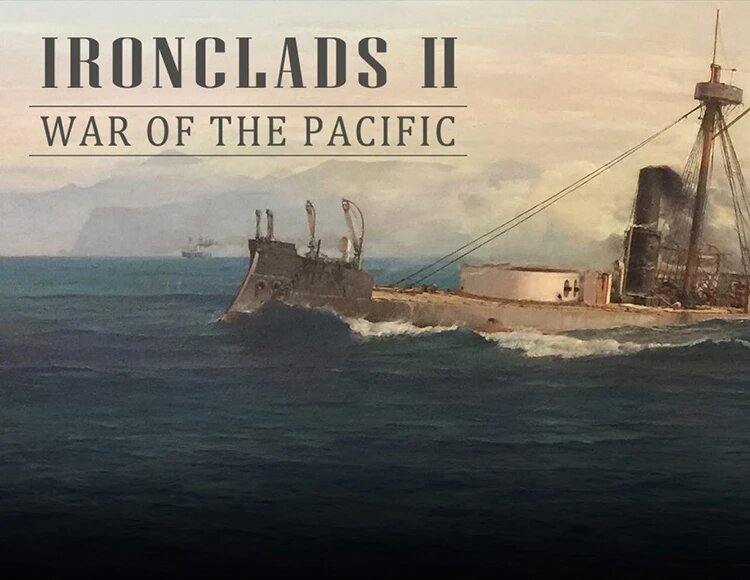 Игра Ironclads 2: War of the Pacific, ключ активации Steam, PC, Strategy First, на английском, 12+