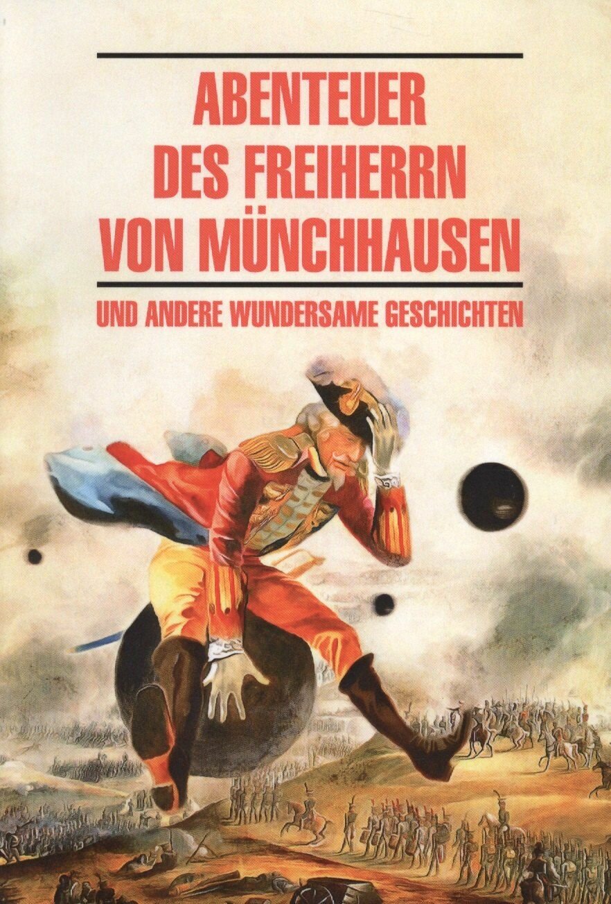 Abenteuer des Freiherrn von Munchhausen und andere wundersame geschichten
