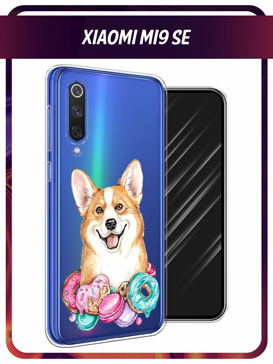 Чехол на Xiaomi Mi9 SE / Сяоми Ми 9 SE с принтом "Корги и сладости", прозрачный