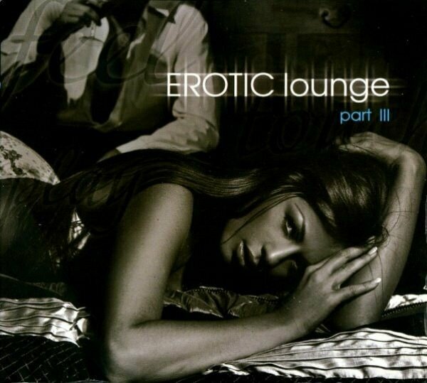 Диск Various - Erotic Lounge Part III (1 CD)