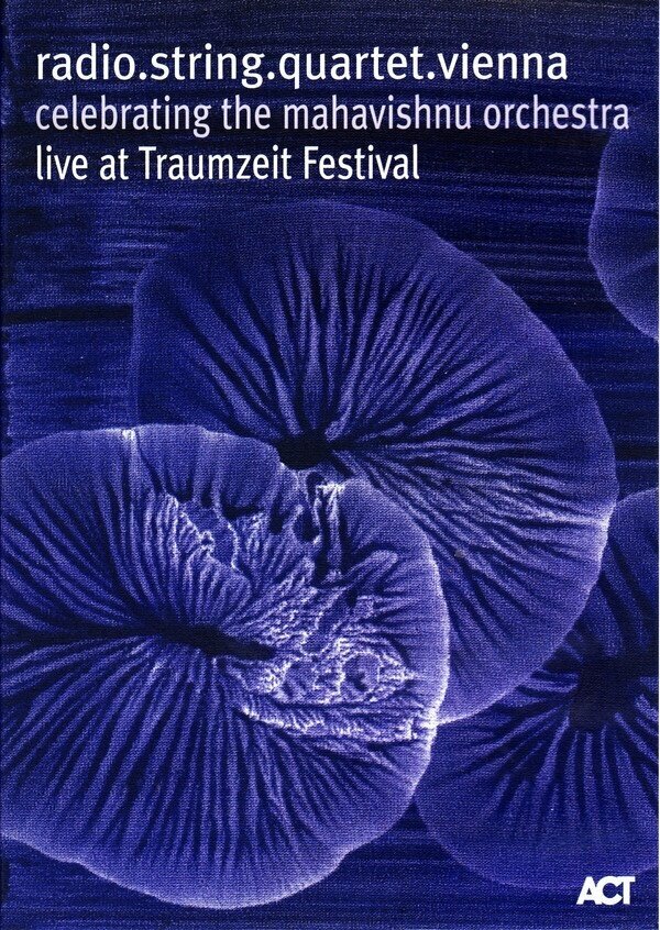 Radio.string.quartet.vienna - Celebrating The Mahavishnu Orchestra Live At Traumzeit Festival. 1 DVD