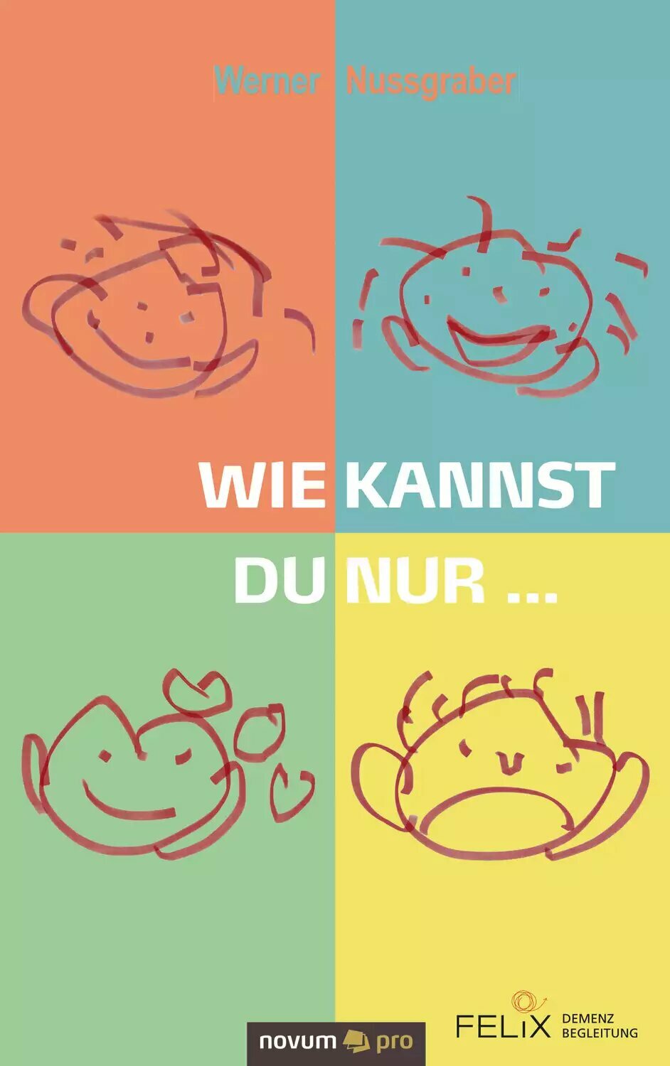 Wie kannst du nur . [Цифровая книга]