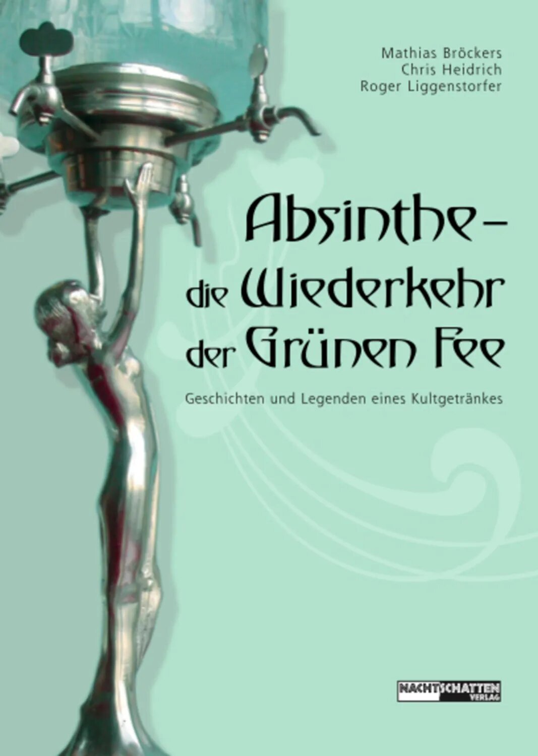 Absinthe - Die Wiederkehr der Grünen Fee [Цифровая книга]