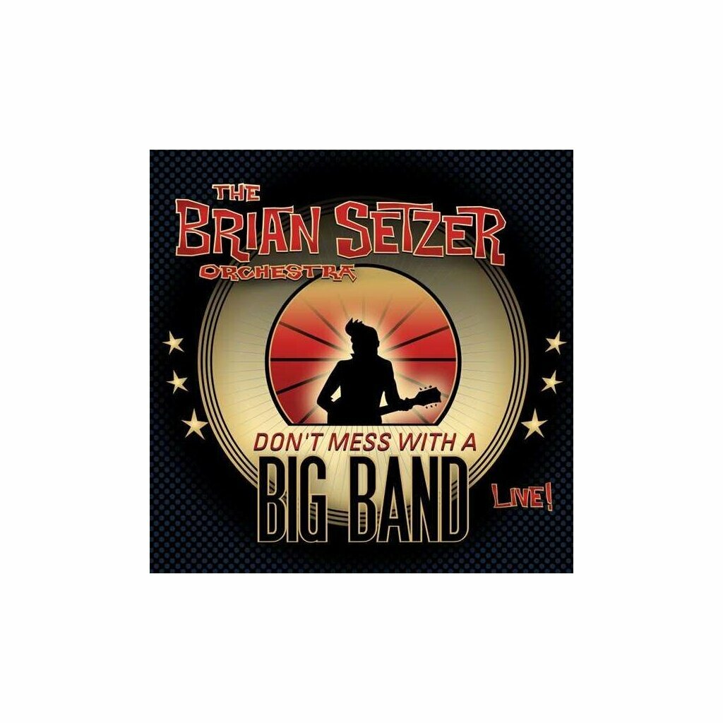 Диск Brian Setzer - Don't Mess With A Big Band: Live (2 CD)