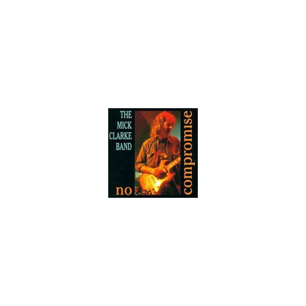 Диск Mick Clarke - No Compromise (1 CD)