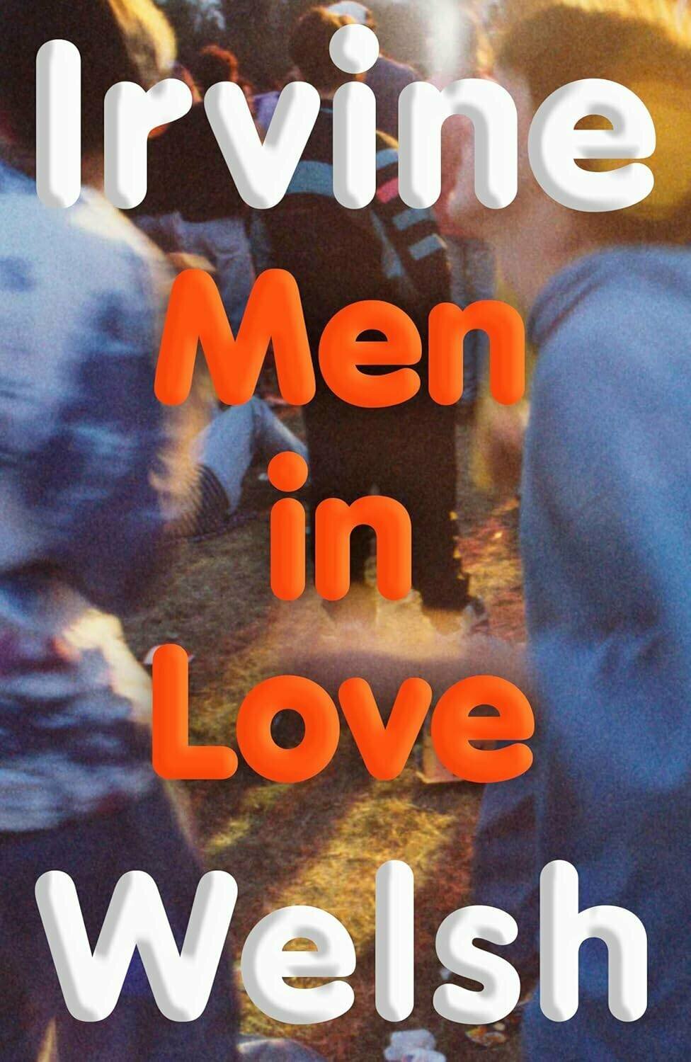 Irvine Welsh. Men in Love (Irvine Welsh) Влюбленные мужчины (Ирвин Уэлш) /Книги на английском языке