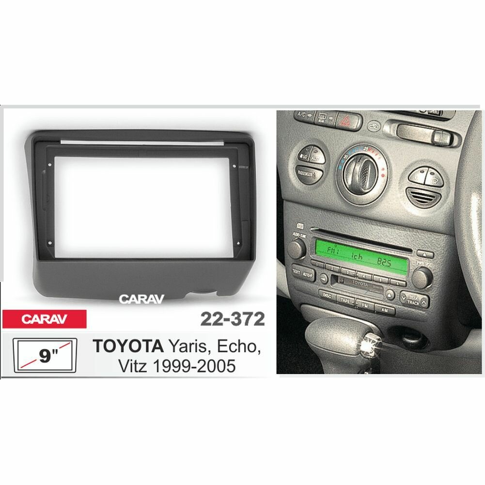Переходная рамка 9" Android для TOYOTA Yaris, Echo 1999-2005 CARAV 22-372