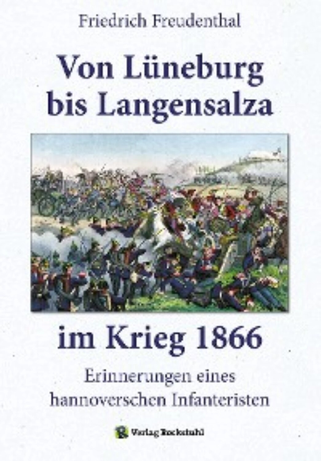 Von Lüneburg bis Langensalza im Krieg 1866 [Цифровая книга]