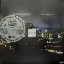 THE TWILIGHT SINGERS Powder Burns (LP)