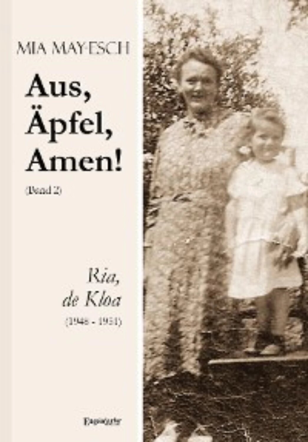 Aus, Äpfel, Amen (2) Ria, de Kloa 1948 bis 1951 [Цифровая книга]